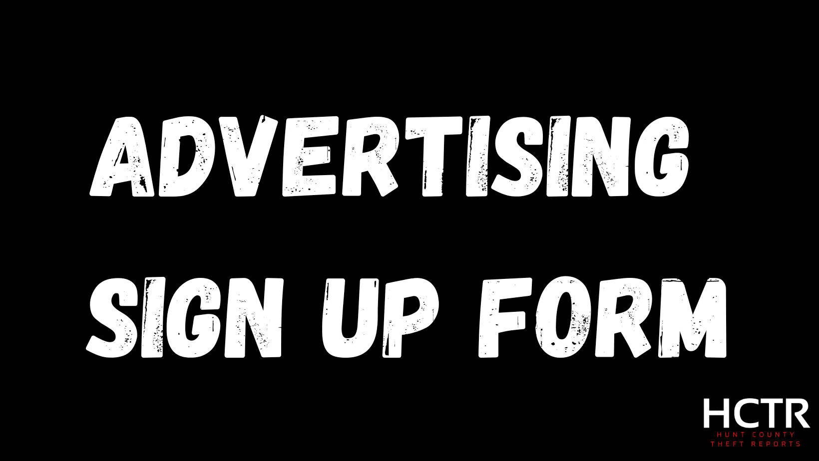 Advertising Sign Up - Hunt County Theft Reports